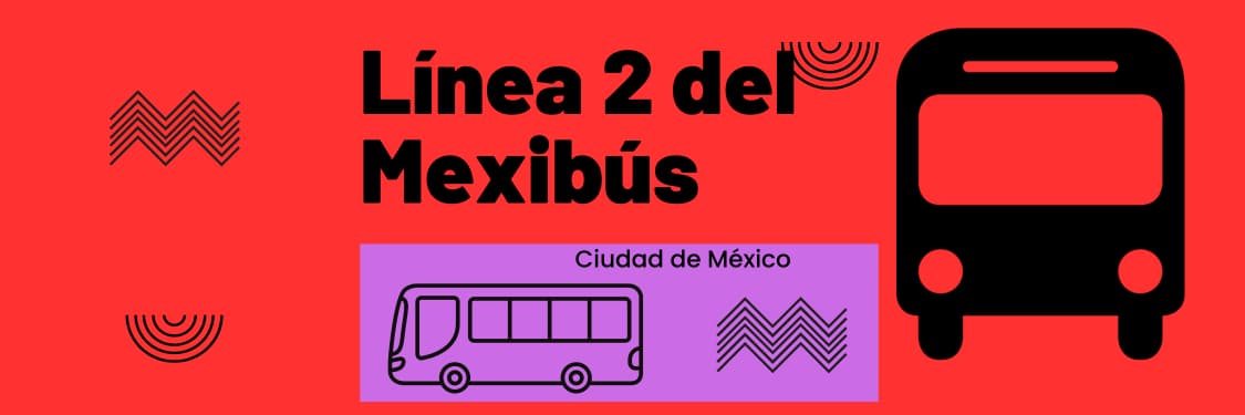 Línea 2 Mexibús CDMX - Metro CDMX
