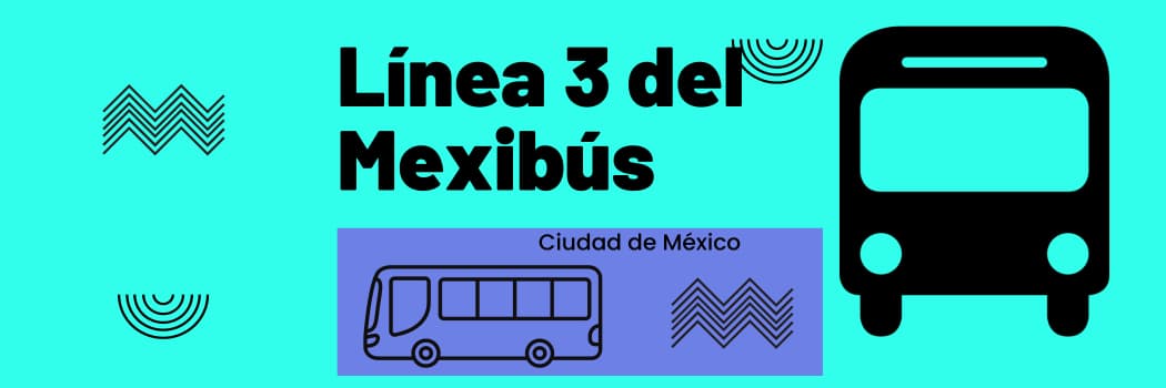 Línea 3 Mexibús CDMX - Metro CDMX